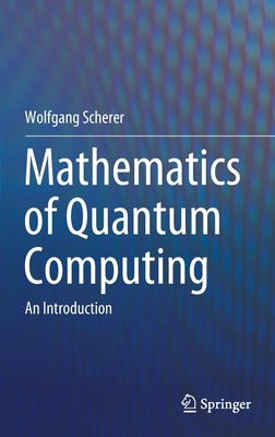 Mathematics of Quantum Computing : An Introduction - ISBN13 ...