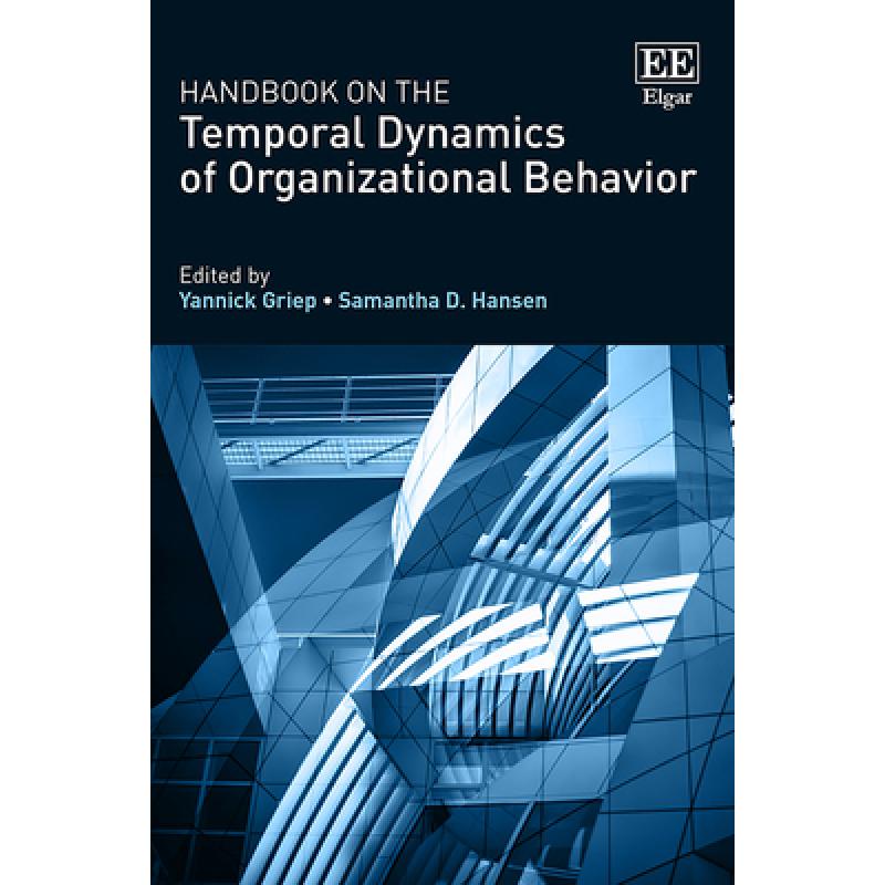 Handbook on the Temporal Dynamics of Organizational Behavior - ISBN13 ...